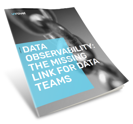 Data Observability: The Missing Link for Data Teams